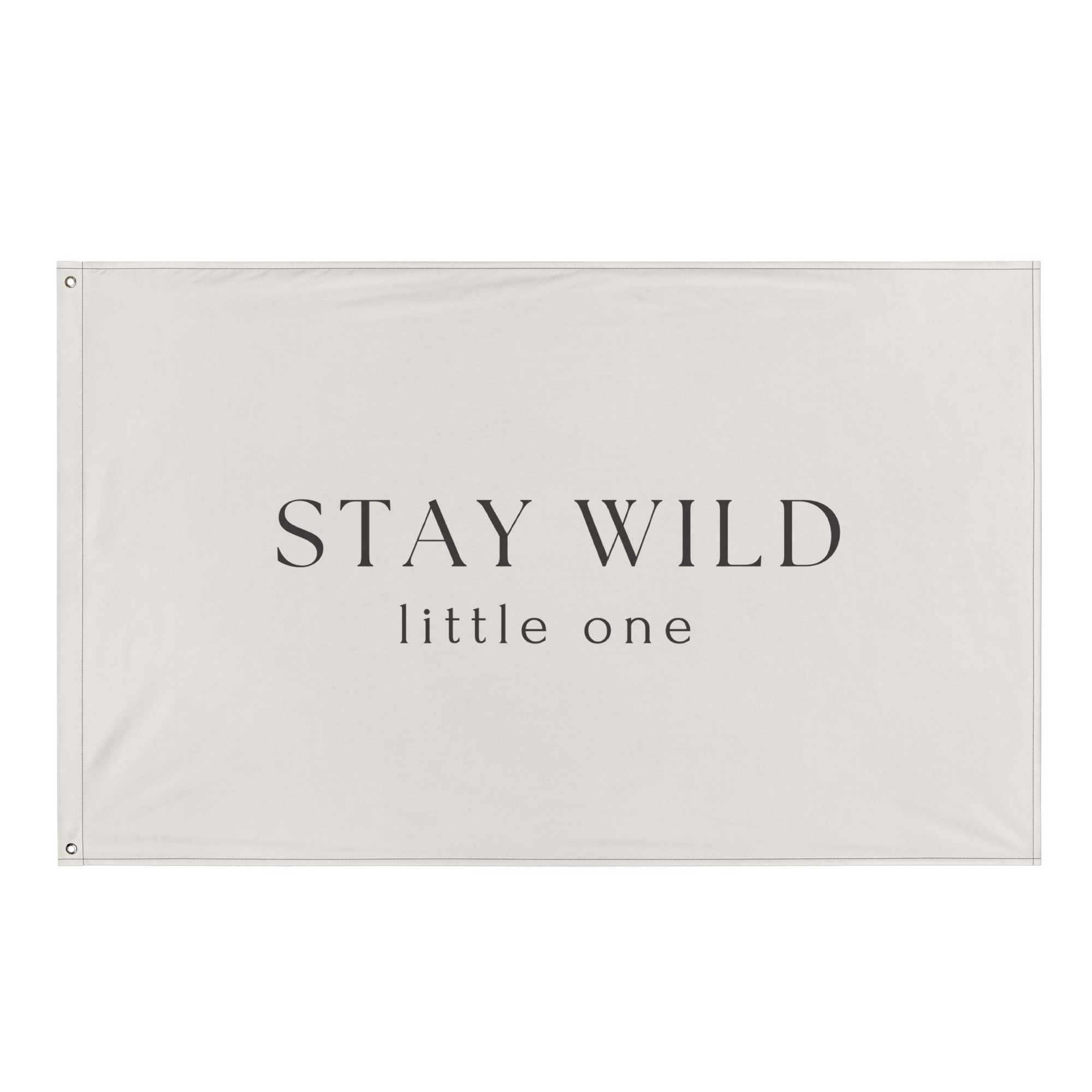 Stay Wild Little One Banner Flag – Nursery Decor Co